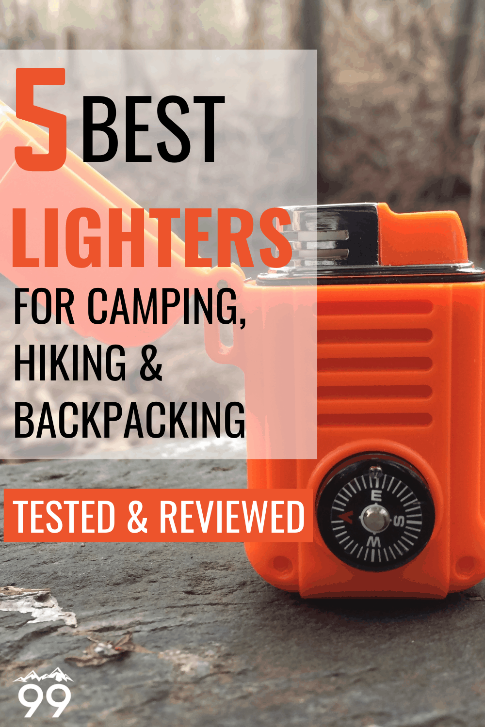 We Tested The 5 Best Backpacking Lighters In 2021 99Boulders